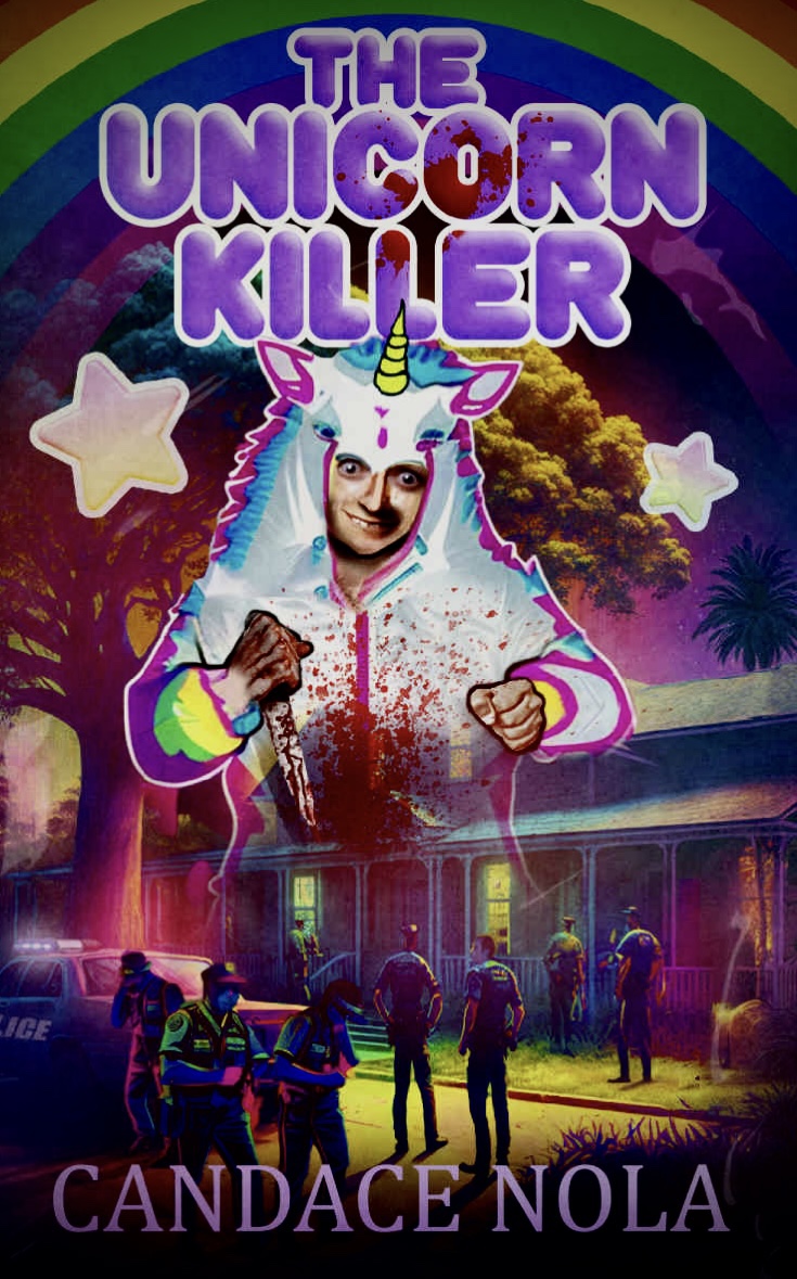 The Unicorn Killer by Candace Nola