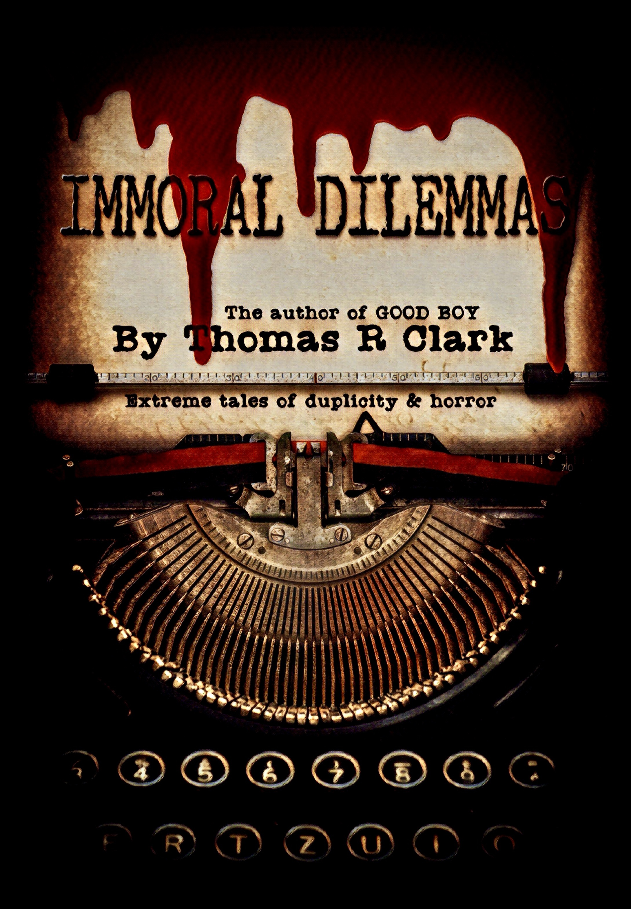 Immoral Dilemmas by Thomas R Clark