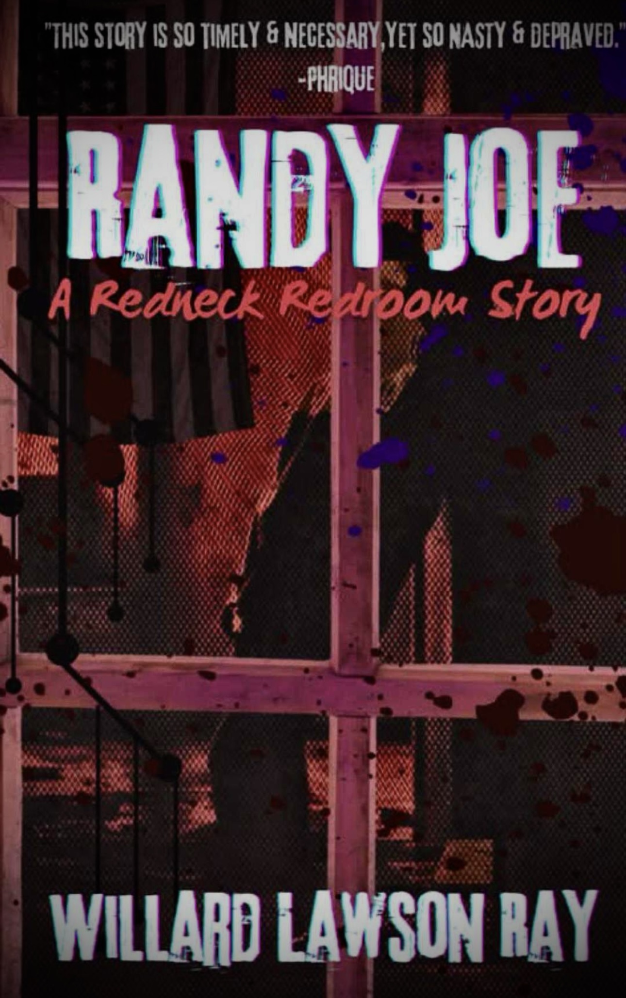 Randy Joe: A Redneck Redroom Story by Willard Lawson Ray